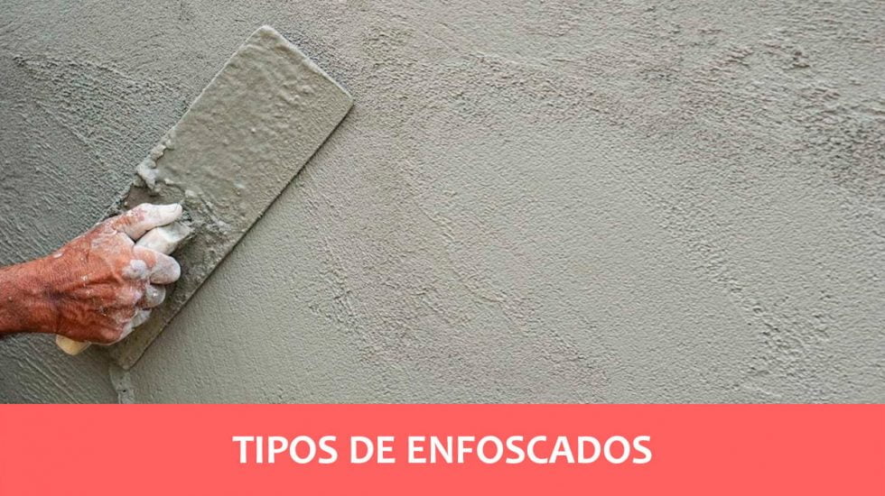 ¿Qué es un enfoscado y que tipos existen? - T-MAX RESTAURA